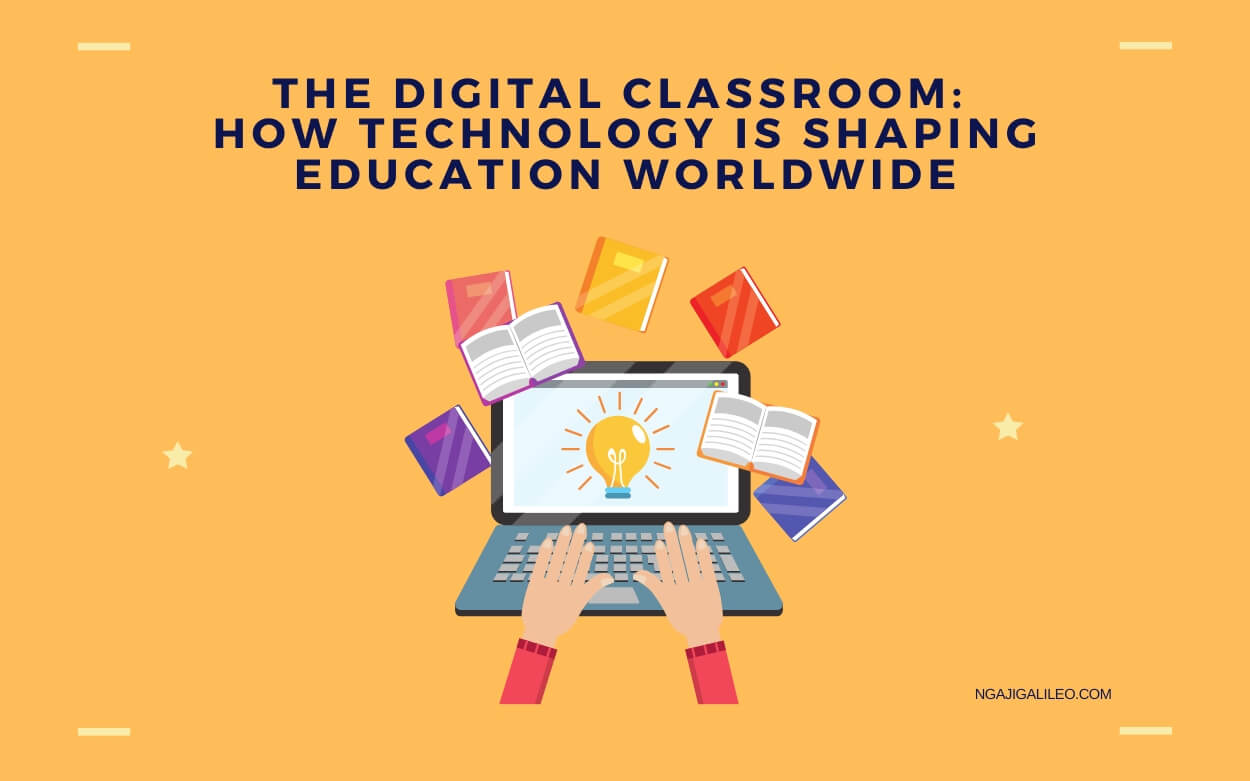 The Digital Classroom: How Technology is Shaping Education Worldwide ...